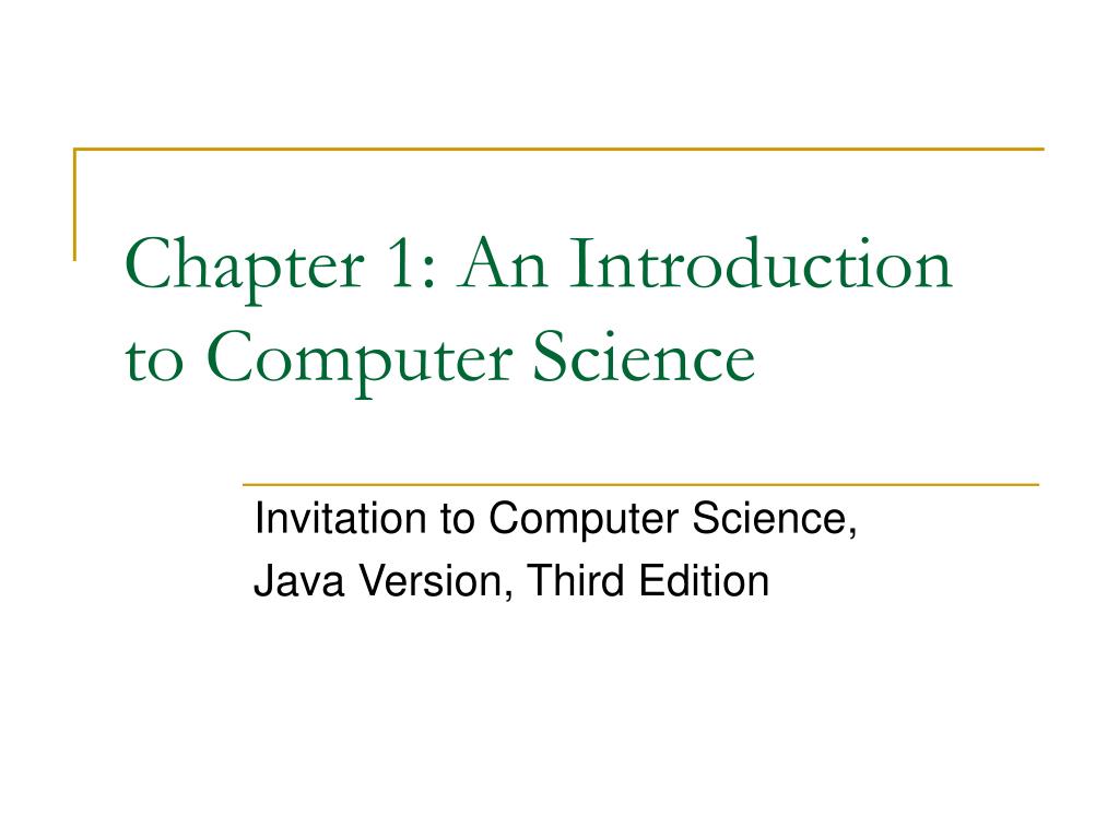 PPT - Chapter 1: An Introduction to Computer Science PowerPoint ...