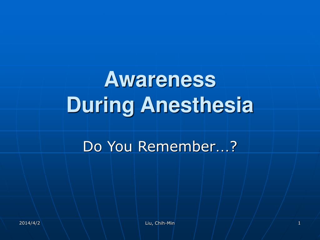 PPT - Awareness During Anesthesia PowerPoint Presentation, free ...