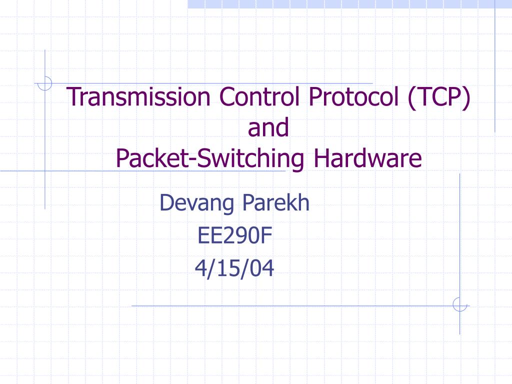 PPT - Transmission Control Protocol (TCP) and Packet-Switching Hardware ...