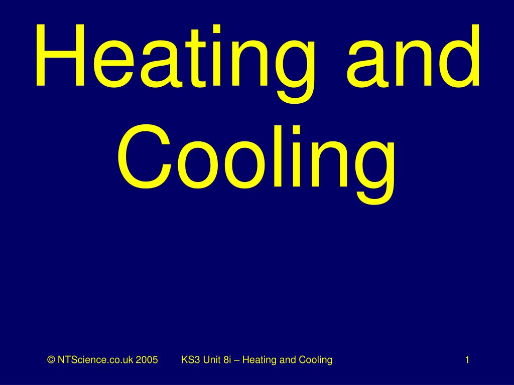 PPT - Heating and Cooling PowerPoint Presentation, free download - ID ...