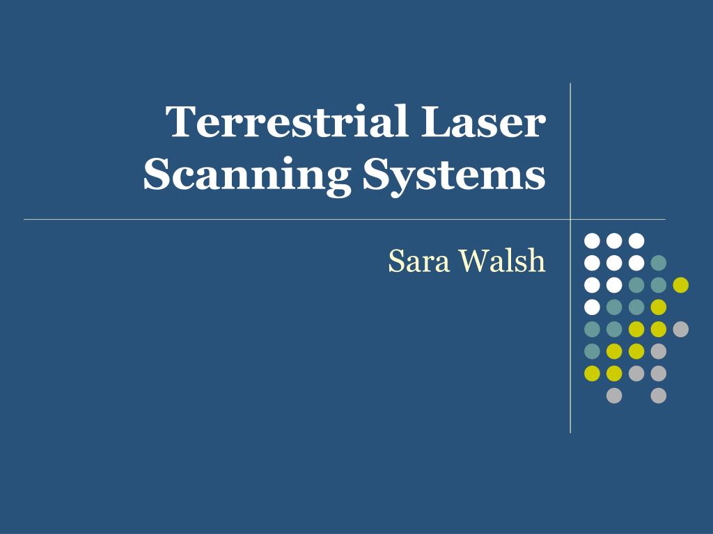 PPT - Terrestrial Laser Scanning Systems PowerPoint Presentation, free ...