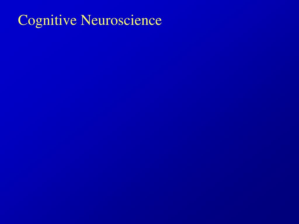 PPT - Cognitive Neuroscience PowerPoint Presentation, free download ...