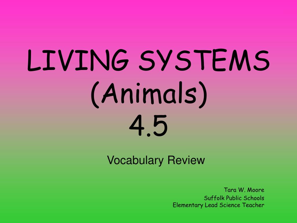 PPT - LIVING SYSTEMS (Animals) 4.5 PowerPoint Presentation, free ...