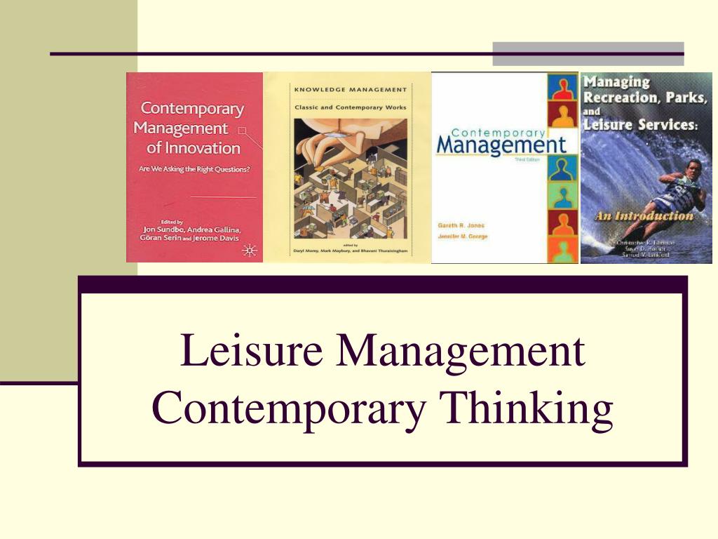 PPT - Leisure Management Contemporary Thinking PowerPoint Presentation ...