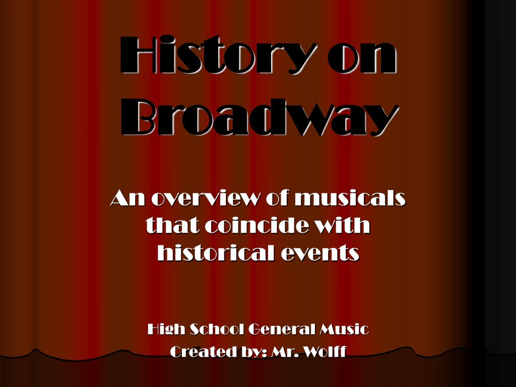 PPT - History on Broadway PowerPoint Presentation, free download - ID ...