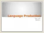 PPT - 9.3 Language Production PowerPoint Presentation, free download ...