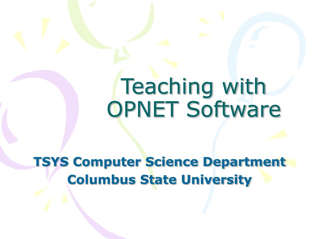 PPT - Teaching with OPNET Software PowerPoint Presentation, free ...