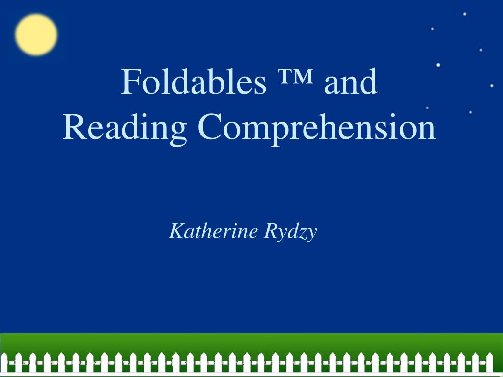PPT - Foldables ™ and Reading Comprehension PowerPoint Presentation ...