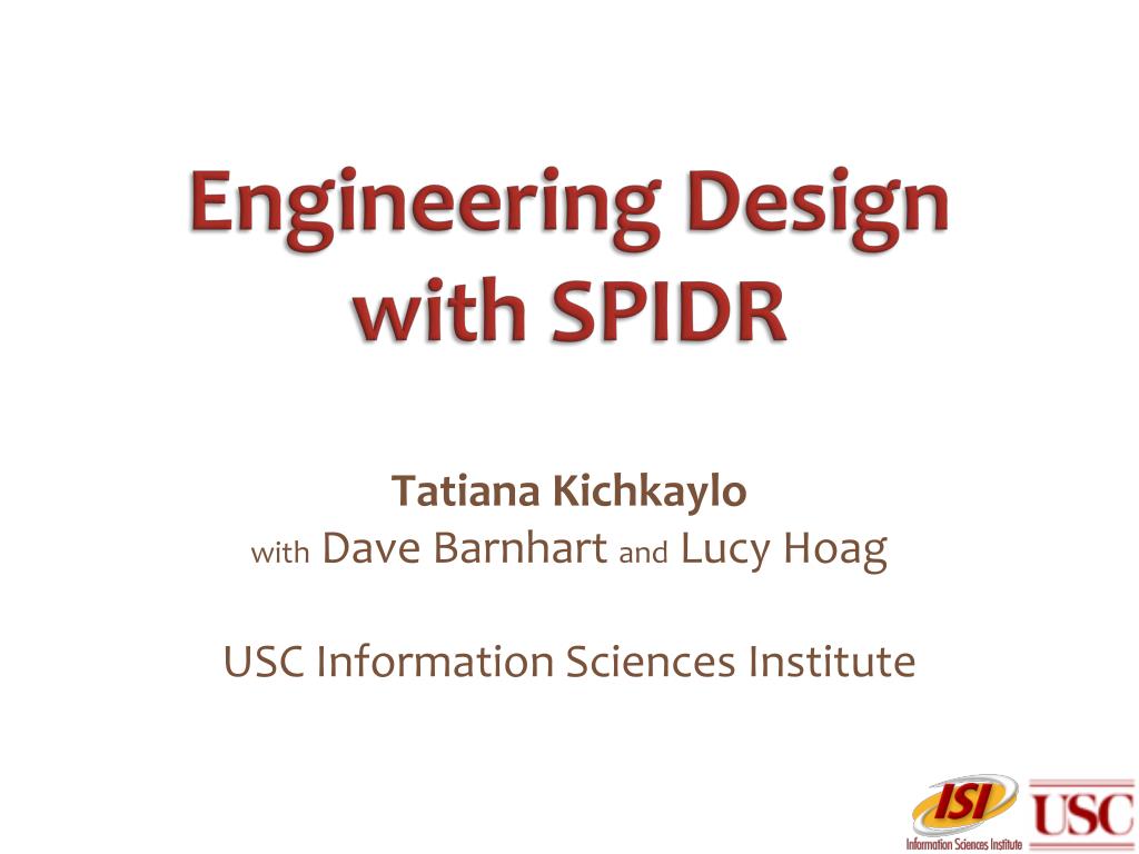 PPT - Engineering Design with SPIDR PowerPoint Presentation, free ...