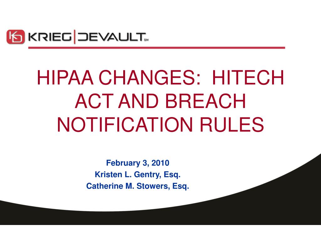 PPT - HIPAA CHANGES: HITECH ACT AND BREACH NOTIFICATION RULES ...