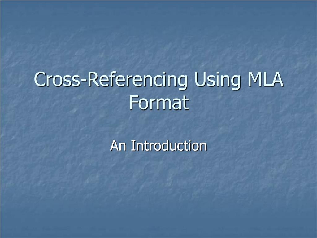 PPT - Mastering Cross-Referencing in MLA PowerPoint Presentation, free ...
