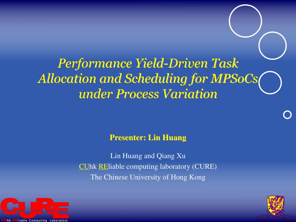 PPT - Performance Yield-Driven Task Allocation and Scheduling for MPSoCs under Process Variation ...