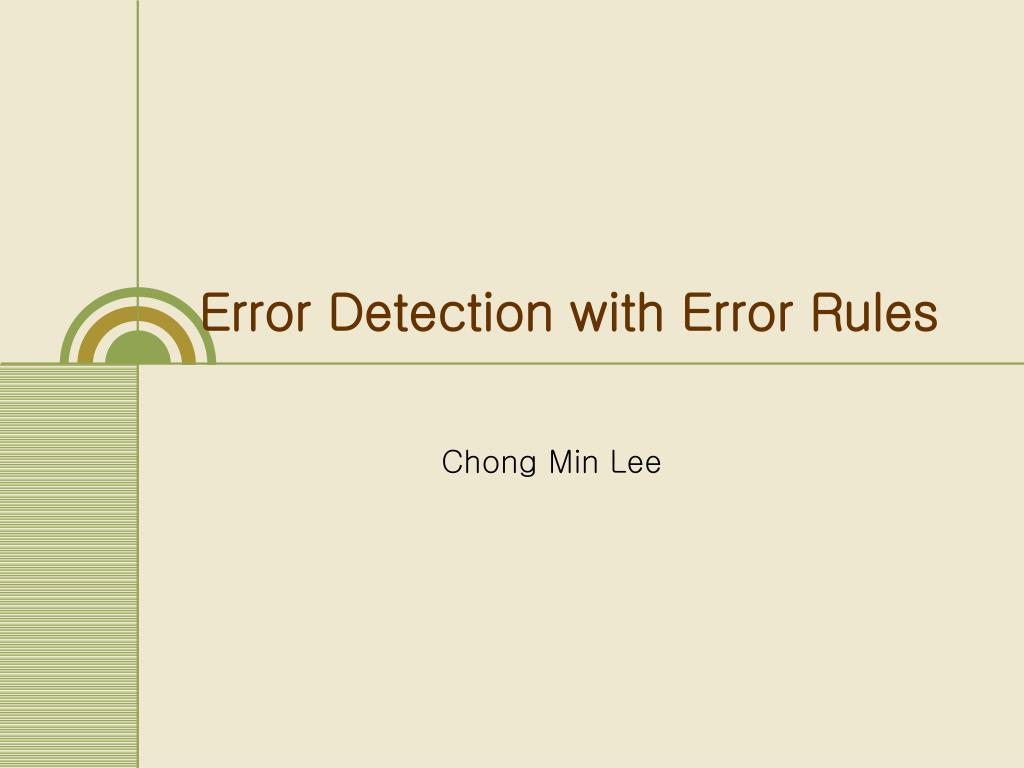 PPT - Error Detection with Error Rules PowerPoint Presentation, free ...