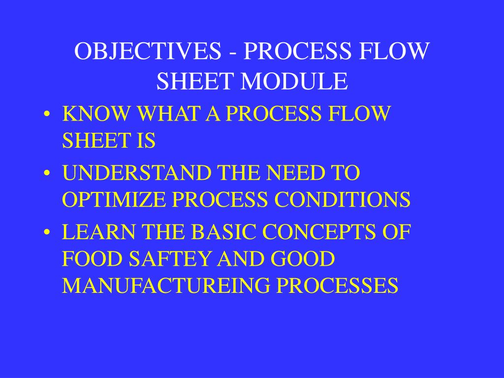 PPT - OBJECTIVES - PROCESS FLOW SHEET MODULE PowerPoint Presentation ...