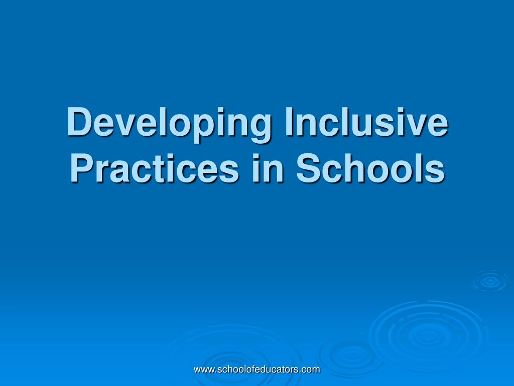 PPT - Developing Inclusive Practices in Schools PowerPoint Presentation ...