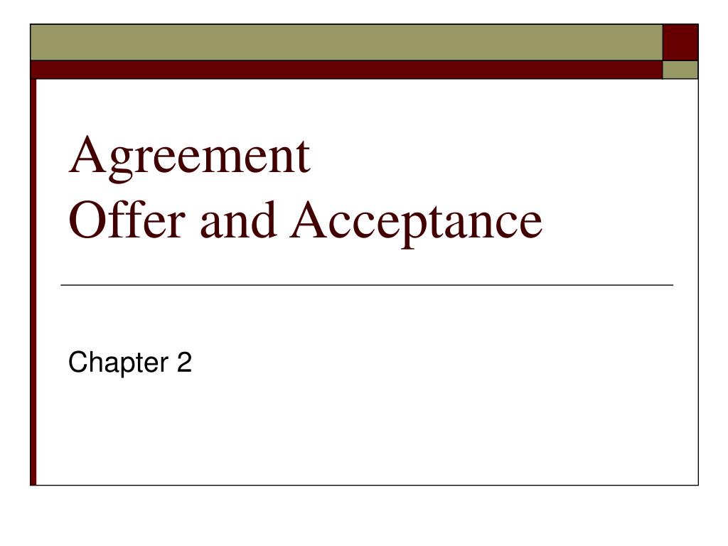 PPT - Agreement Offer and Acceptance PowerPoint Presentation, free ...