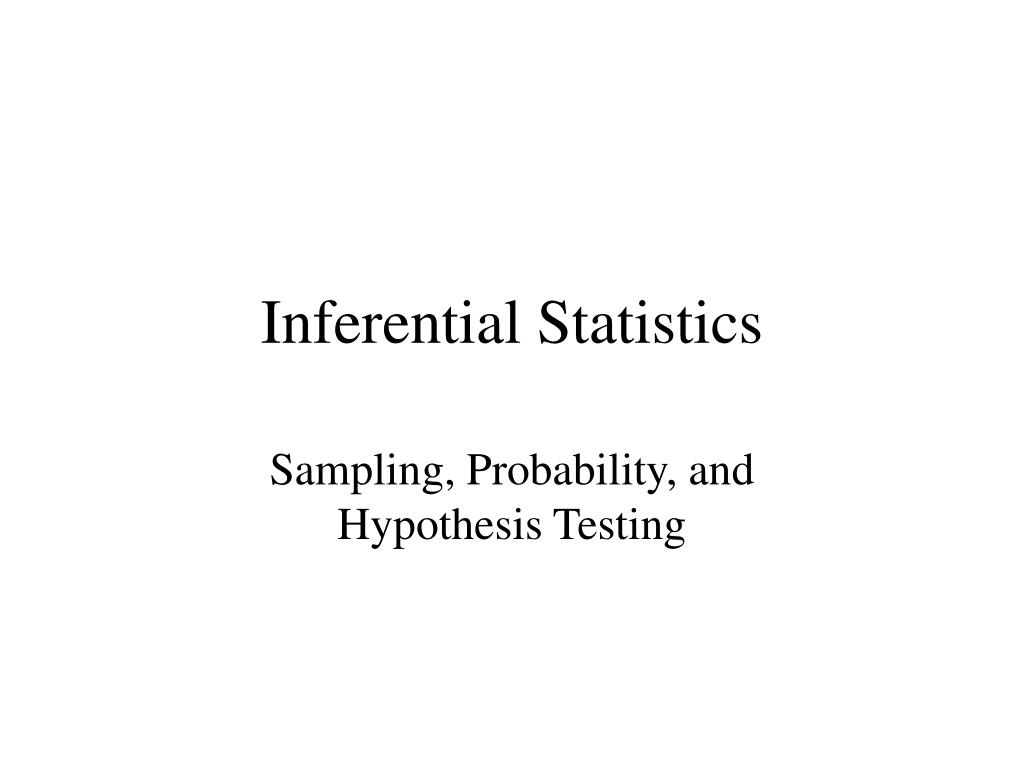 PPT - Inferential Statistics PowerPoint Presentation, free download ...