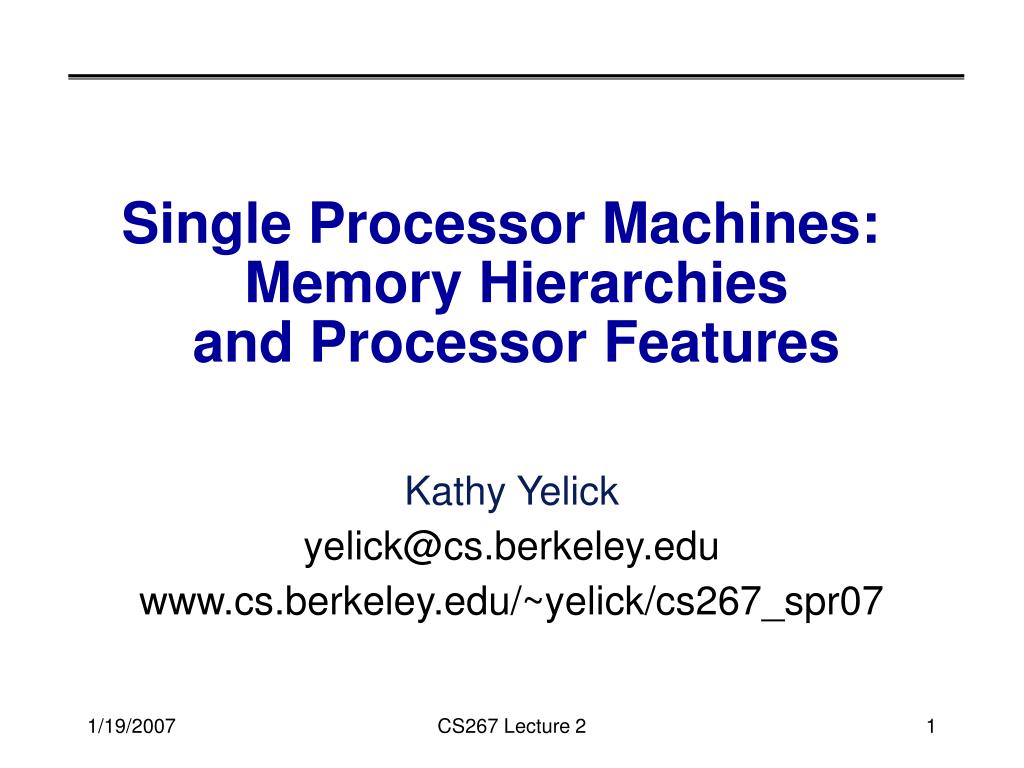 PPT - Single Processor Machines: Memory Hierarchies and Processor Features PowerPoint ...