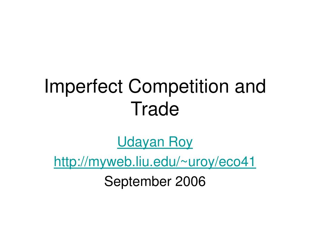 PPT - Imperfect Competition and Trade PowerPoint Presentation, free ...