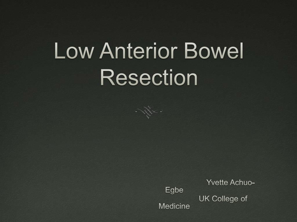 PPT - Low Anterior Bowel Resection PowerPoint Presentation, free ...