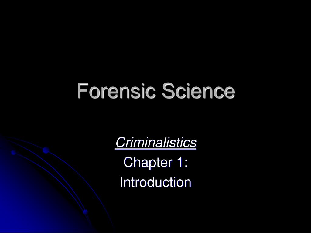 PPT - Forensic Science PowerPoint Presentation, free download - ID:688014