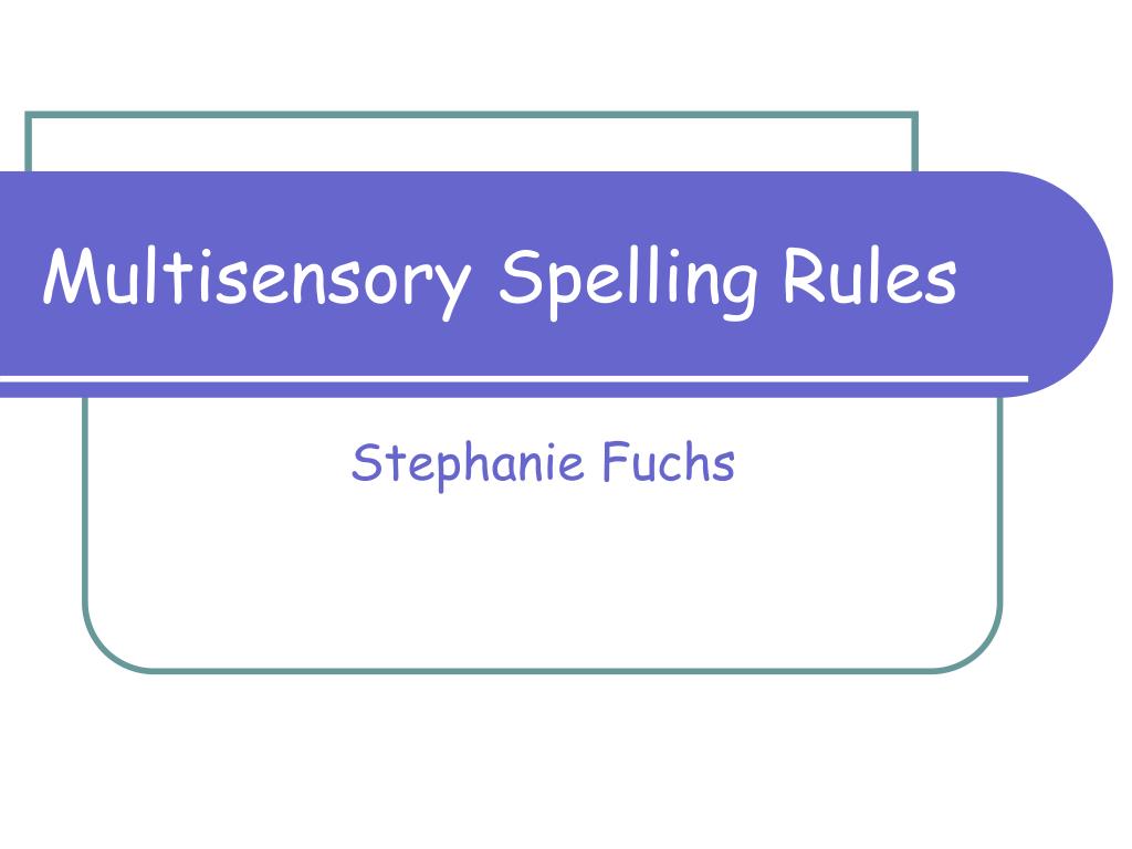 PPT - Multisensory Spelling Rules PowerPoint Presentation, free ...
