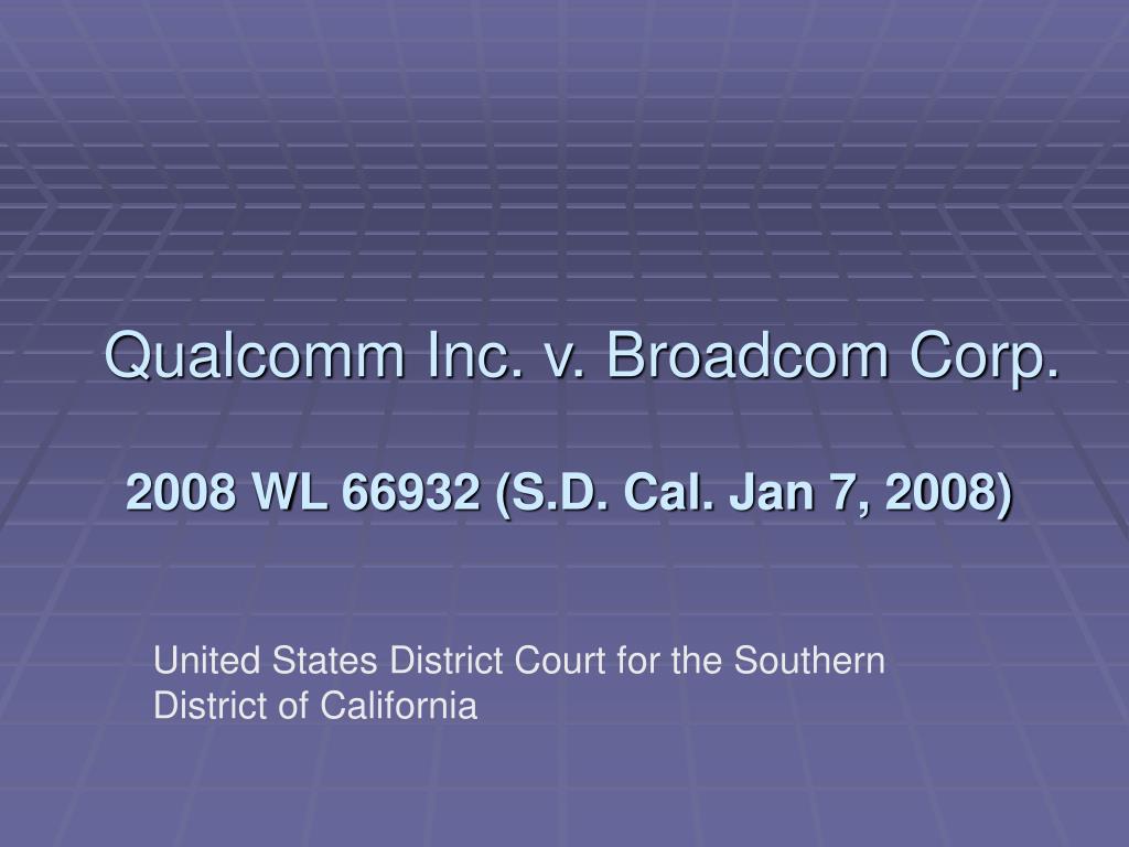 PPT - Qualcomm Inc. v. Broadcom Corp. PowerPoint Presentation, free ...
