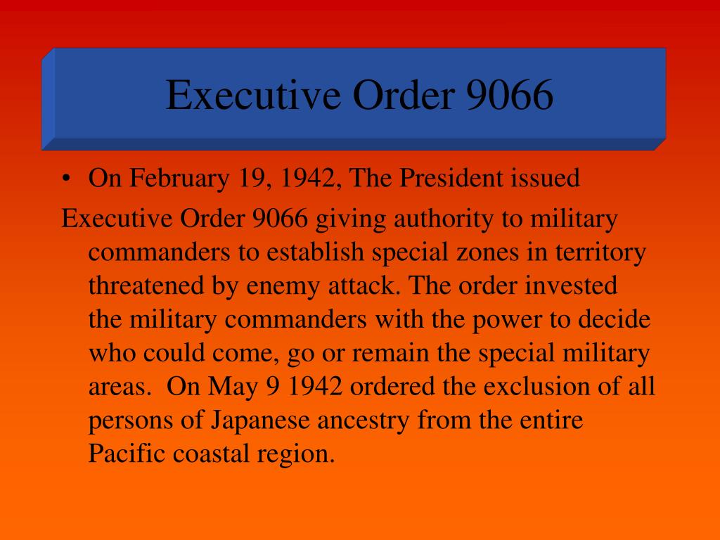 PPT - Executive Order 9066 PowerPoint Presentation, free download - ID ...