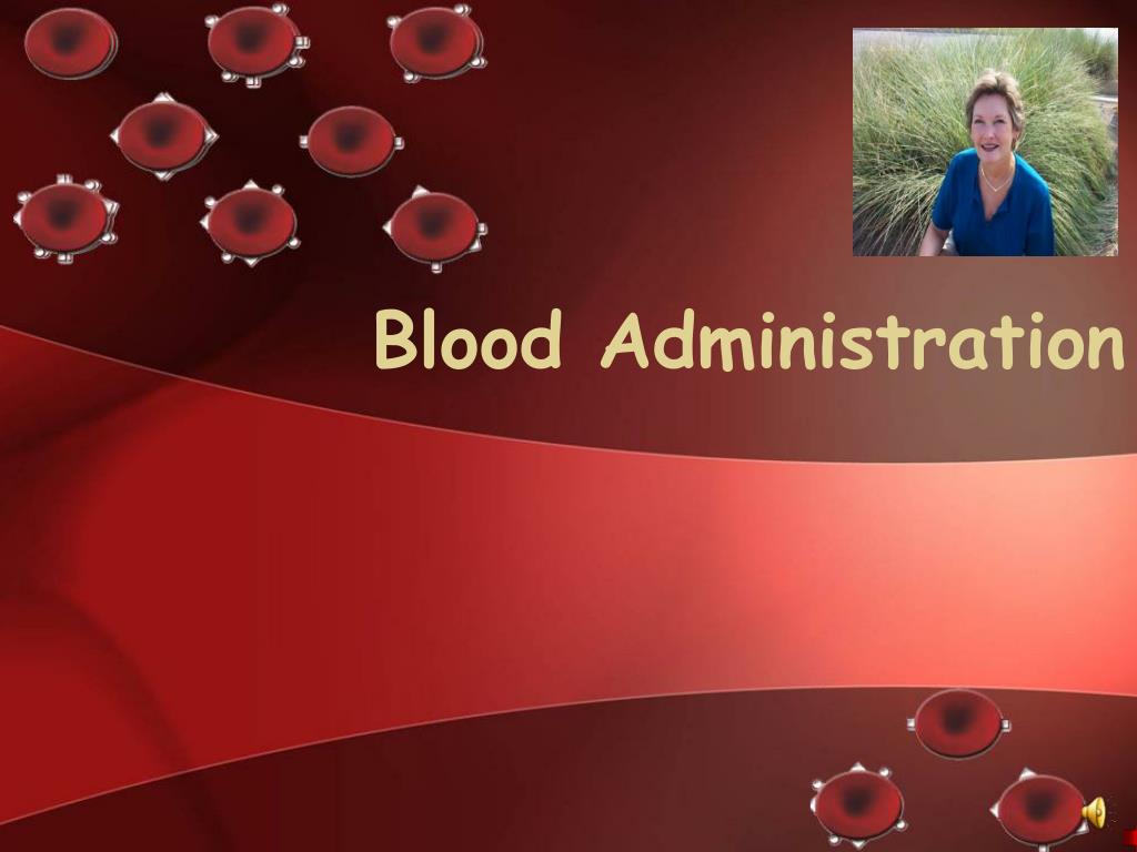 PPT - Blood Administration PowerPoint Presentation, free download - ID ...