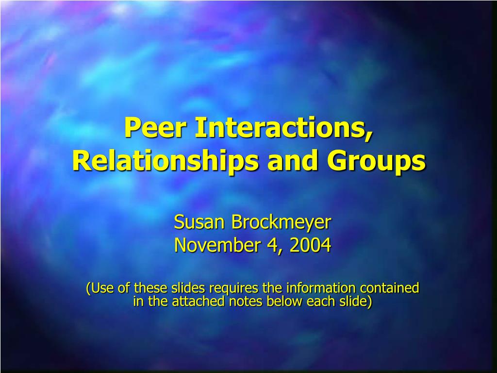 PPT - Peer Interactions, Relationships and Groups PowerPoint ...