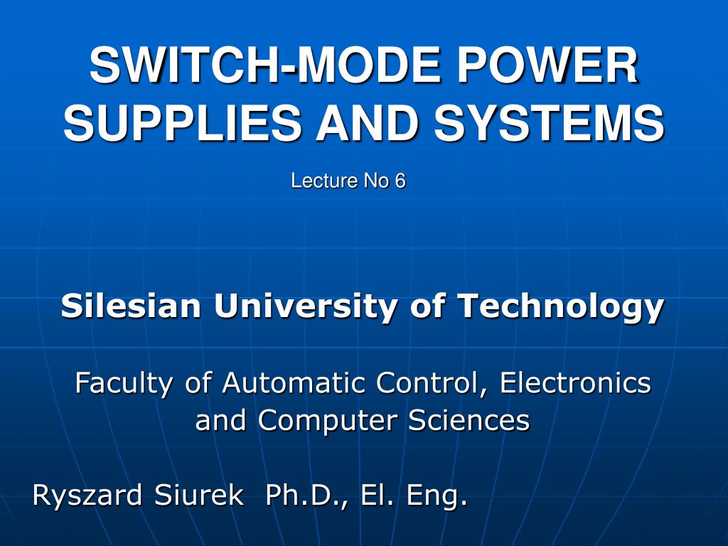 PPT - SWITCH -MODE POWER SUPPLIES AND SYSTEMS PowerPoint Presentation ...