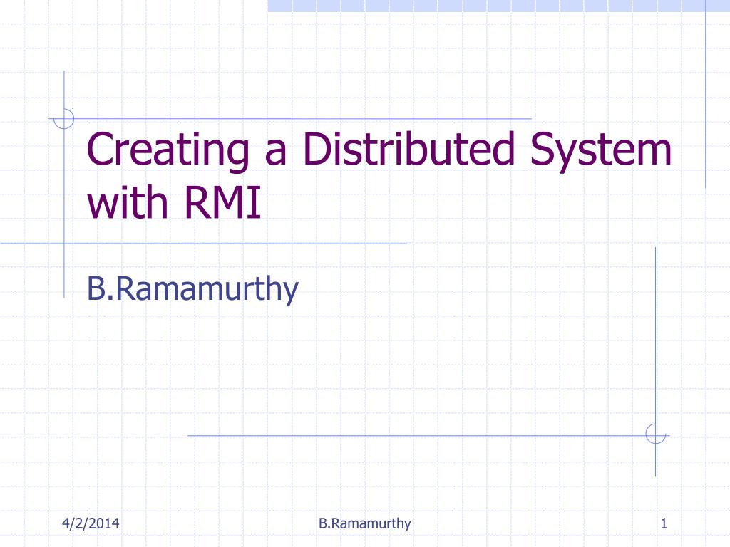 PPT - Creating a Distributed System with RMI PowerPoint Presentation, free download - ID:691136