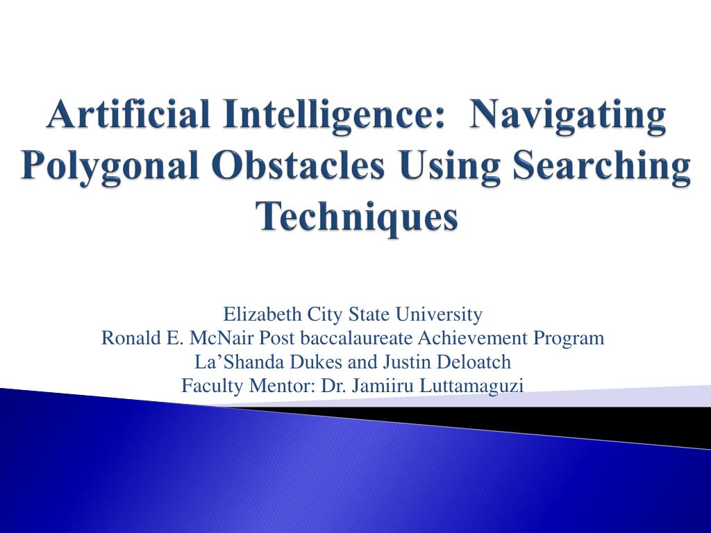 PPT - Artificial Intelligence: Navigating Polygonal Obstacles Using ...