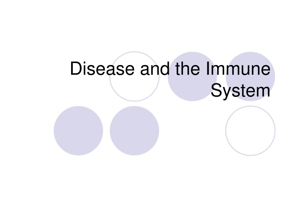 PPT - Disease and the Immune System PowerPoint Presentation, free ...