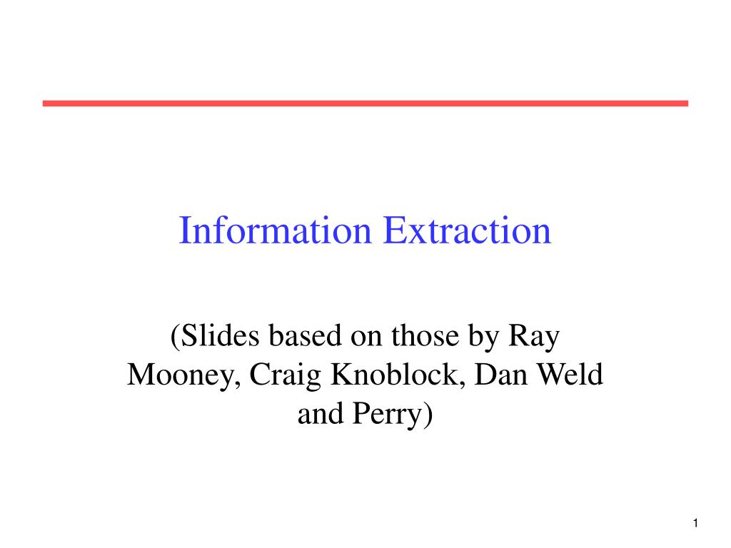 PPT - Information Extraction PowerPoint Presentation, free download ...
