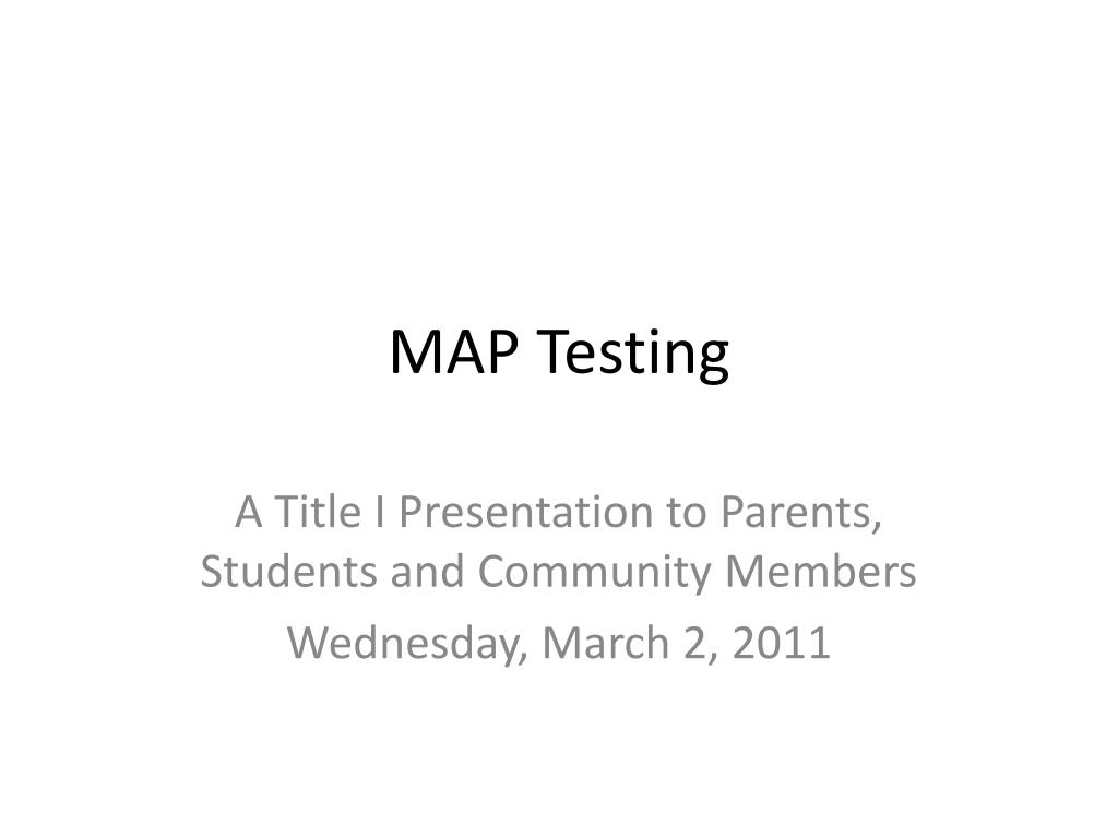 PPT - MAP Testing PowerPoint Presentation, free download - ID:694311
