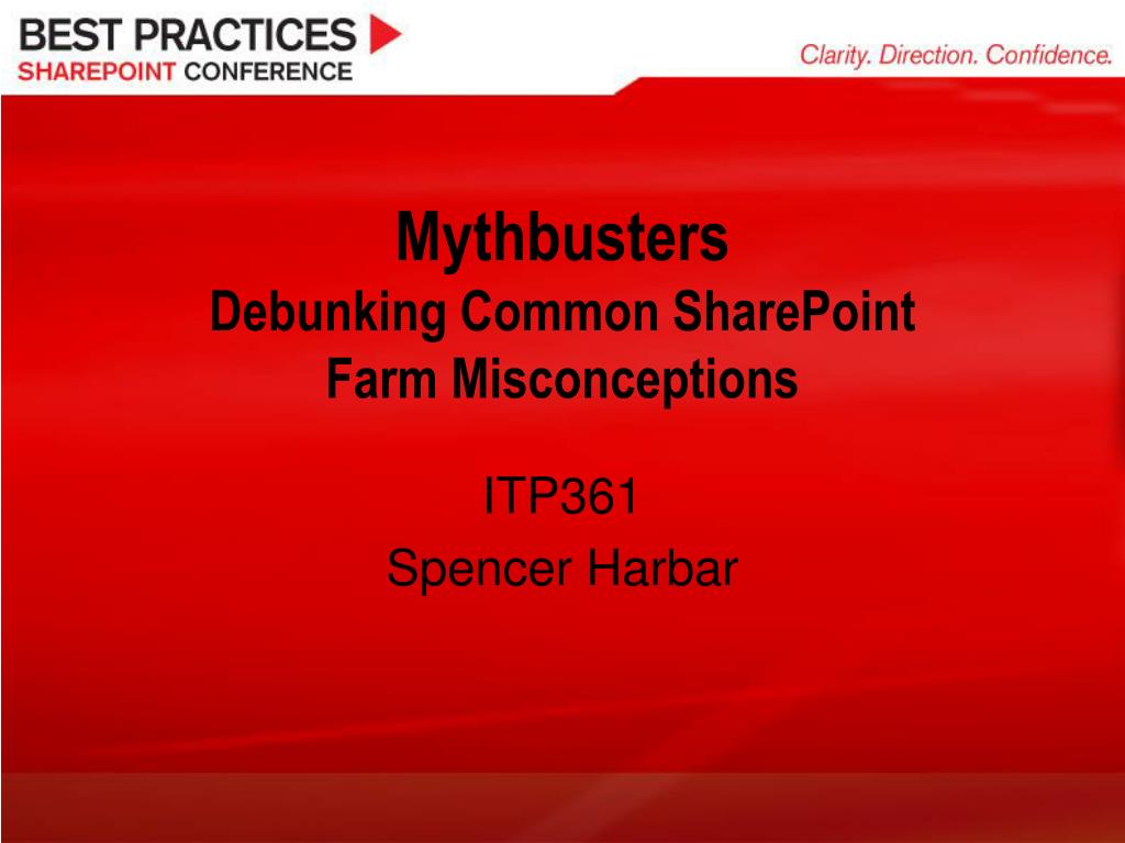 PPT - Mythbusters Debunking Common SharePoint Farm Misconceptions ...