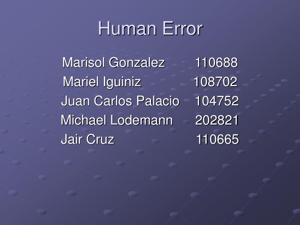 PPT - Human Error PowerPoint Presentation, free download - ID:694623
