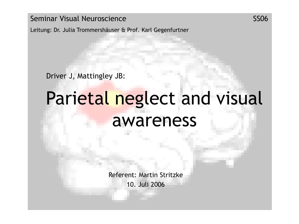 PPT - Parietal neglect and visual awareness PowerPoint Presentation ...