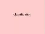 PPT - Classification and Taxonomy PowerPoint Presentation, free ...