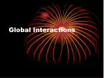PPT - Global interactions PowerPoint Presentation, free download - ID ...