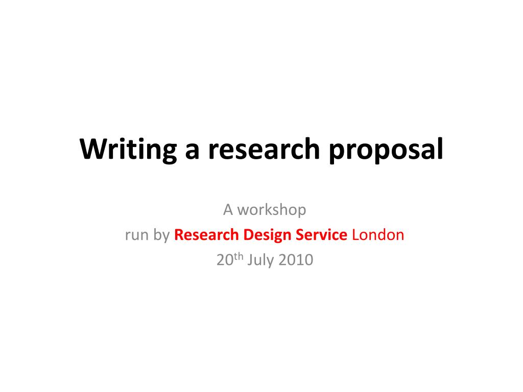 PPT - Writing a research proposal PowerPoint Presentation, free ...