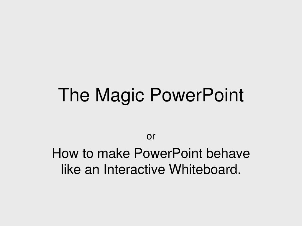 PPT - The Magic PowerPoint PowerPoint Presentation, free download - ID ...