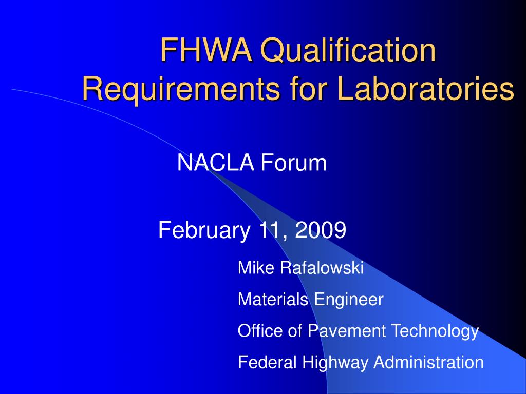 PPT - FHWA Qualification Requirements for Laboratories PowerPoint ...
