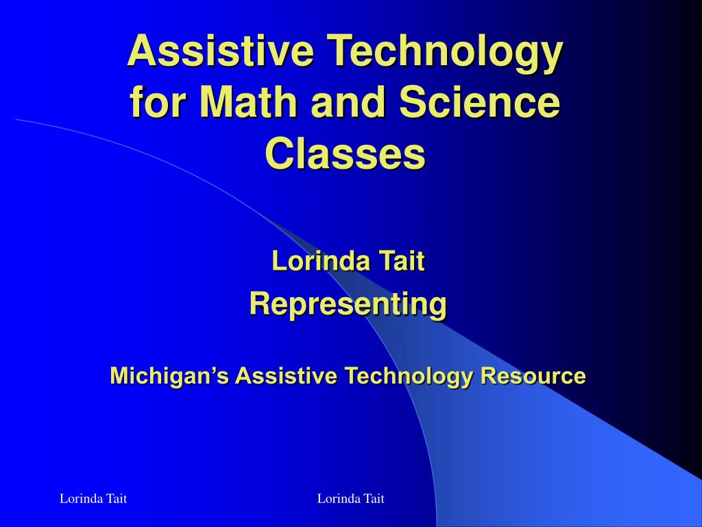 PPT - Assistive Technology for Math and Science Classes PowerPoint ...