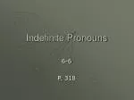 PPT - Indefinite Pronouns PowerPoint Presentation, free download - ID ...