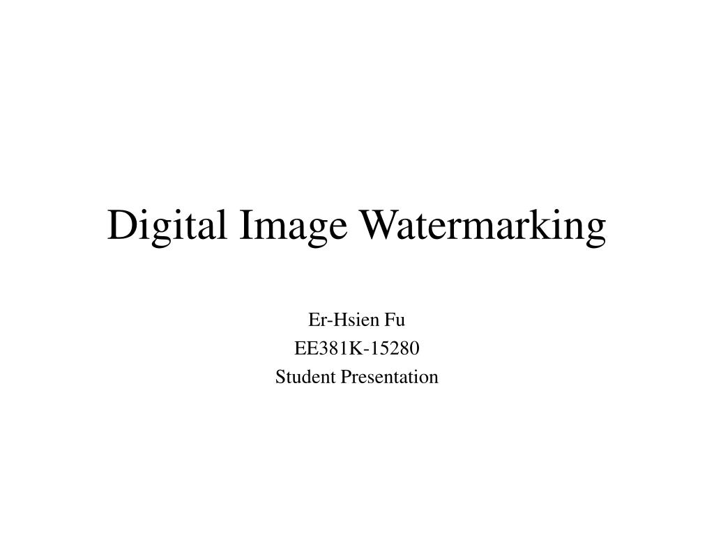 PPT - Digital Image Watermarking PowerPoint Presentation, free download ...