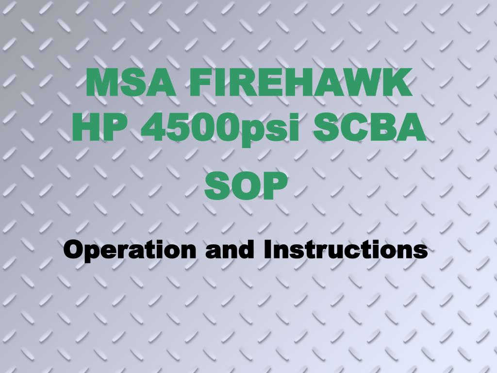 PPT - MSA FIREHAWK HP 4500psi SCBA PowerPoint Presentation, free ...
