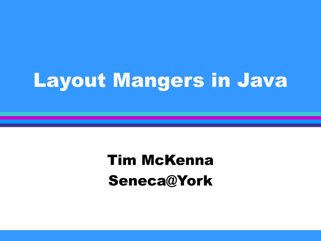 PPT - Layout Mangers in Java PowerPoint Presentation, free download ...