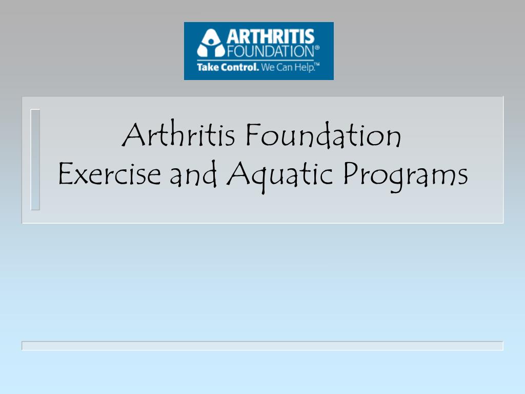 PPT - Arthritis Foundation Exercise and Aquatic Programs PowerPoint ...